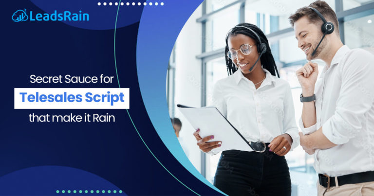 Secret Sauce for Telesales Script that make it Rain - LeadsRain