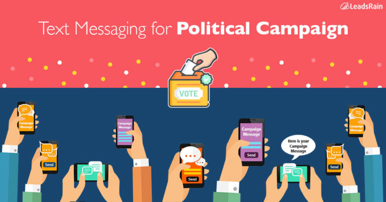 How Text Messages can be a Game-Changer in Political Campaign? - LeadsRain