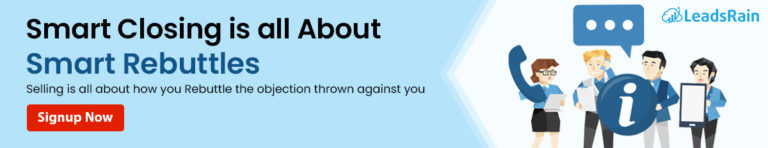 Rebuttals to Overcome Most Common Sales Objections - LeadsRain