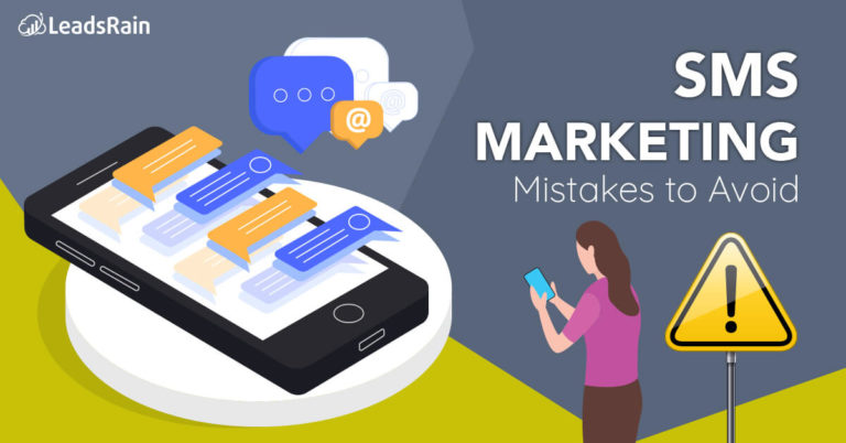 SMS Marketing Mistake to Avoid for Better Response Rate - LeadsRain