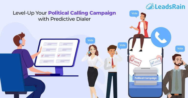 How to Run a Successful Political Calling Campaign with a Predictive Dialer? - LeadsRain