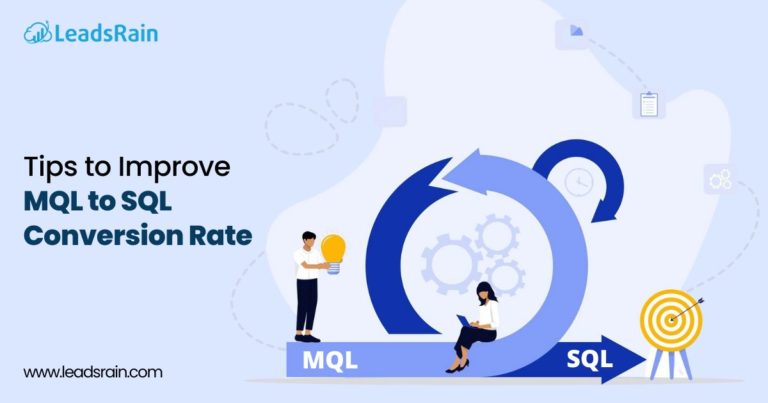 How to Improve Your MQL to SQL Conversion Rate? - LeadsRain