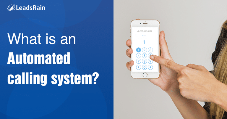 What is an Automated Calling System? - LeadsRain