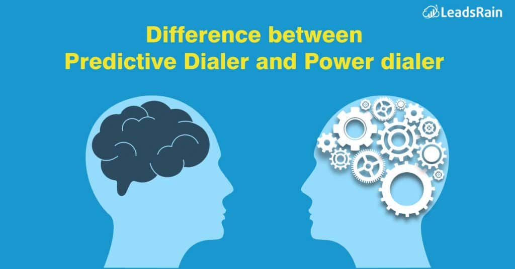 What is the Difference between Power Dialer and Predictive Dialer - LeadsRain