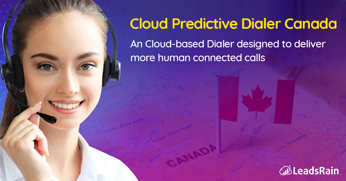 Cloud Predictive Dialer Canada - LeadsRain