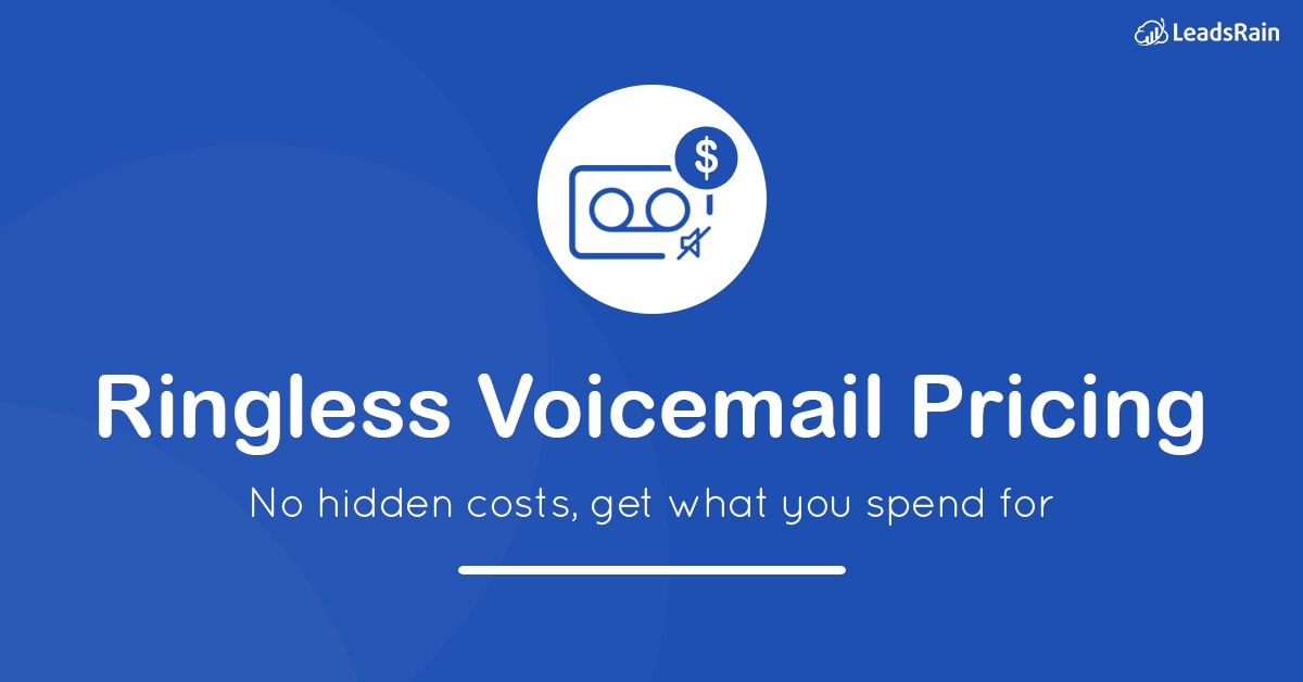 Pricing of Ringless Voicemail for UK, USA, Australia and Canada - Leadsrain